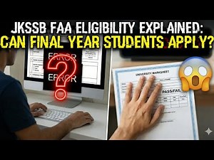 JKSSB FAA Eligibility 2025: Can Final Year Students Apply? | Graduation Cut-off Date Explained