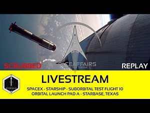 SCRUBBED - SpaceX - Starship - Suborbital Test Flight 10 - OLP-A - Starbase Texas - August 25, 2025
