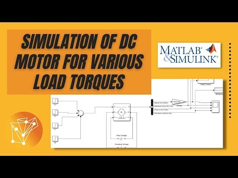 Simulation and design of DC Motor for various load torques in MATLAB/Simulink!