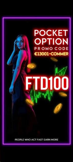 Pocket Option Promo Code FTD100 | Earn Faster with Exclusive Bonus #PocketOption #FTD100