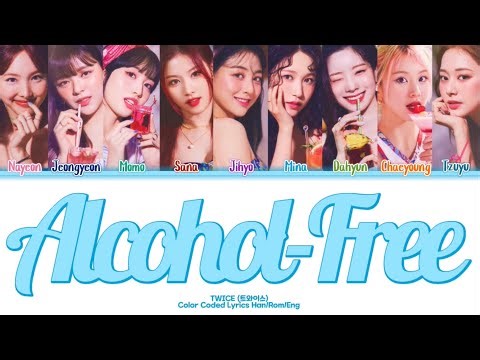 TWICE (트와이스) “Alcohol-Free” Color Coded Lyrics Han/Rom/Eng