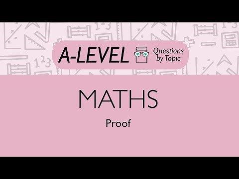 Proof - Q6 | Maths A-level | PMT Education
