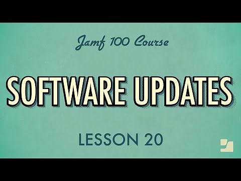Lesson 20: Software Updates | Jamf 100 Course