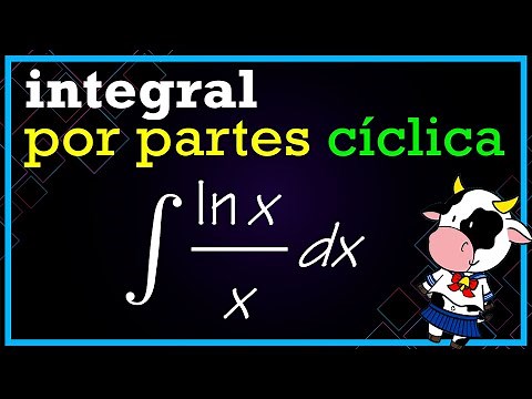 🔵 INTEGRALES por PARTES CÍCLICAS ∫ ln x / x dx ▶ 2º bachillerato