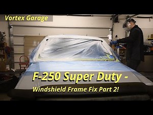 F250 Windshield Frame Rust Repart - Part 2 - Prep and Spray of DTM Epoxy Primer