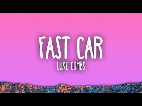 Luke Combs - Fast Car