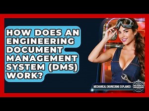 How Does An Engineering Document Management System (DMS) Work? - Mechanical Engineering Explained