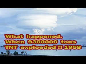 Real World about 9300000 tons TNT exploded 1958 Operation Hardtack Poplar shot