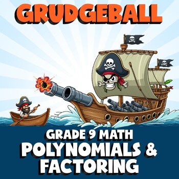 Polynomials & Factoring GRUDGEBALL Math Game - No Prep Grade 9 Review