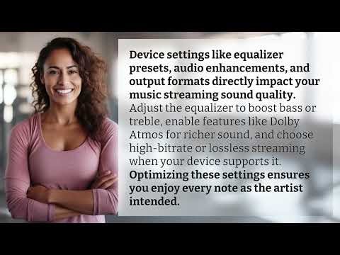 How Do Device Settings Impact Music Streaming Sound Quality?