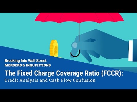 The Fixed Charge Coverage Ratio (FCCR) in Credit Analysis: Cash Flow Confusion