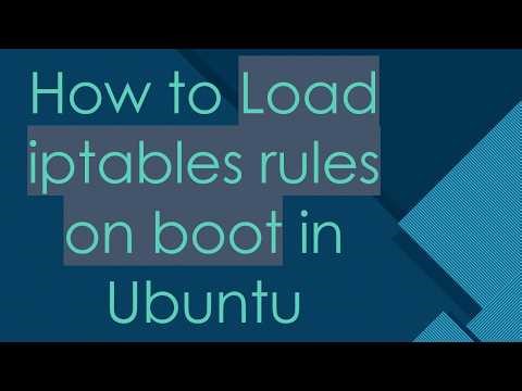 How to Load iptables rules on boot in Ubuntu