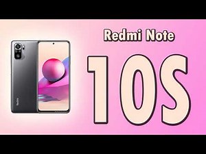XIAOMI REDMI NOTE 10S PRICE AND COMPLETE SPECIFICATIONS