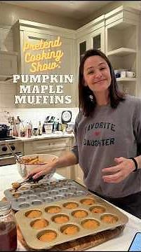 Pretend Cooking Show: Pumpkin Maple Muffins