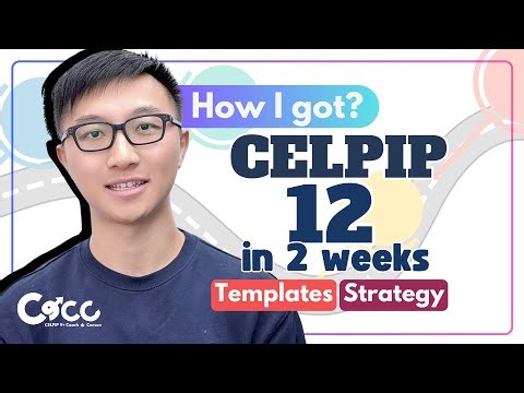 CELPIP 2026: How I got 12s in 2 Weeks (Full Templates)