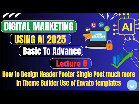 AI Digital Marketing | Design Header, Footer, Single Post & More with Theme Builder & Envato 2025