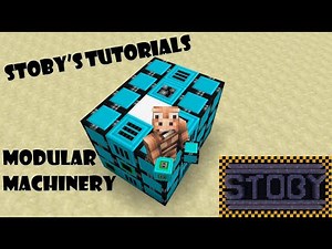 Modular Machinery Tutorial! - SToby's Tutorials QUIET VERSION SEE DESC.