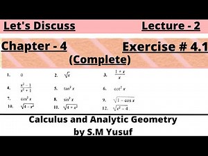 Chapter 4 , Exercise # 4.1 complete , Calculus and Analytic Geometry by S.M Yusuf
