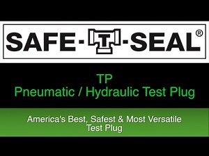 TP Pneumatic Test Plugs, GT Water Products, Safe-T-Seal