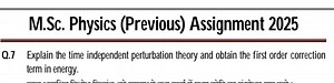 Explain the time independent perturbation theory and obtain the... | Filo