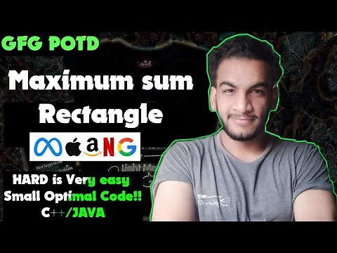 Maximum sum Rectangle | gfg potd | 04-08-25 | GFG Problem of the day