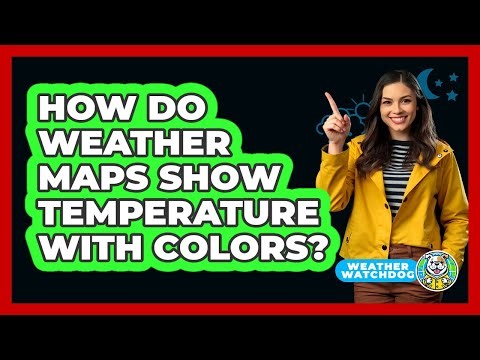 How Do Weather Maps Show Temperature With Colors?