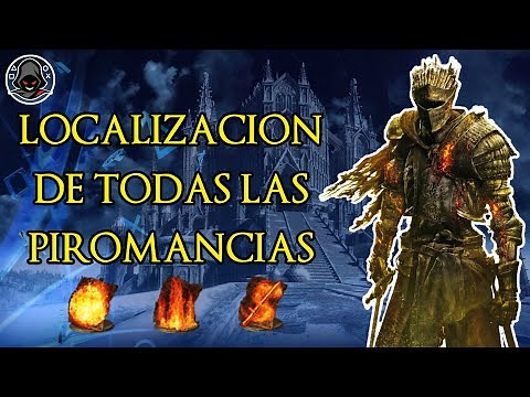 🏆 DARK SOULS 3 | Localización de TODAS LAS PIROMANCIAS (Trofeo Maestro de la piromancia)