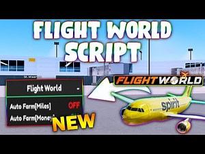 *NEW* Flight World Script (PASTEBIN 2025) ( AUTO FARM )