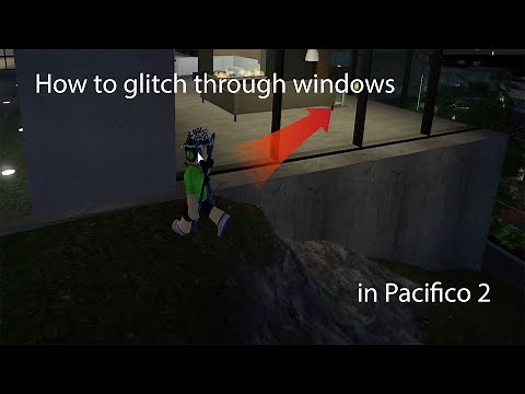 How to glitch through windows in pacifico 2