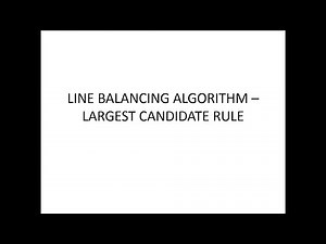 Line Balancing - 5. Largest Candidate Rule - Part 1