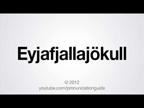 How to Pronounce Eyjafjallajökull