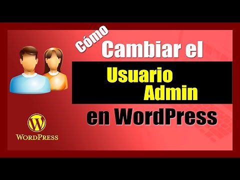 Cómo Cambiar el Usuario Admin de WordPress 👉 PASO A PASO