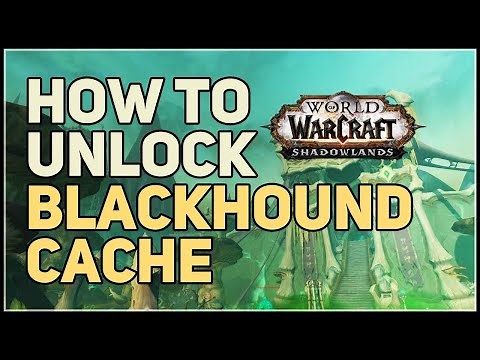How to unlock Blackhound Cache WoW