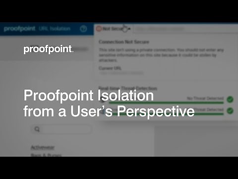 Proofpoint Isolation Demo – Secure Browser Isolation