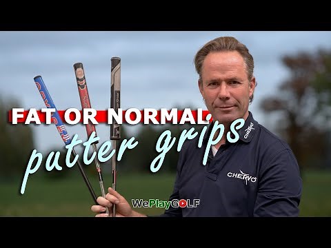 Fat or normal putter grip? Benefits of a Super Stroke grip on your putter