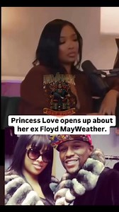 1.4K views · 4.2K reactions | “Princess Love opens up about her past relationship with Floyd Mayweather, sharing her side of the story and reflecting on their history. ✨ #PrincessLove #FloydMayweather #OpeningUp #LifeAndLessons” | Lawdah Mercy | Facebook