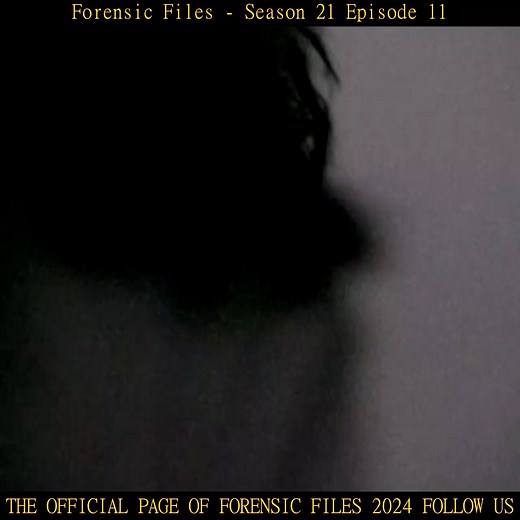 Forensic Files Season 21 Episode 11 2 | Forensic Files 2024