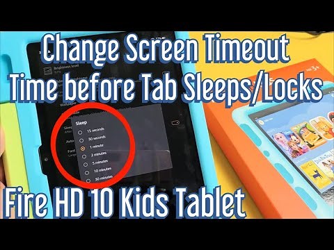 Fire HD 10 Kids Tablet: How Change Screen Timeout Time Before Sleeps/Locks