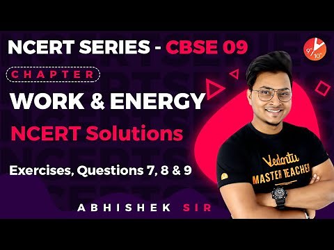 Work and Energy L6 | NCERT Solutions - Exercises, Q7, Q8 & Q9 | CBSE 9 Science Chapter 11 | Vedantu