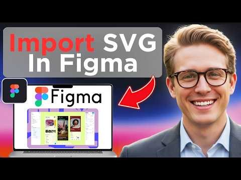 How To Import SVG In Figma (Full Guide 2026)