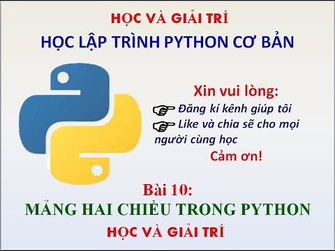 Lập trình Python cơ bản || Bài 10: Mảng hai chiều trong Python|| Học Và Giải Trí