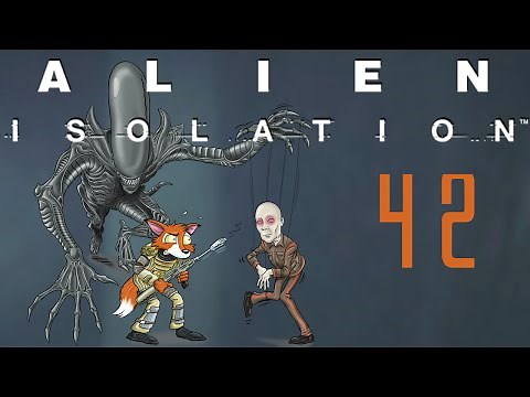 Let's Play Alien: Isolation Part 42 - Find the Breakers