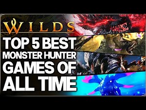 The Top 5 Best Monster Hunter Games of All Time Before Monster Hunter Wilds! (Will YOURS Change?)