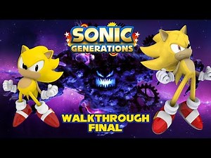 SONIC GENERATIONS - Walkthrough Gameplay (FINAL) PC