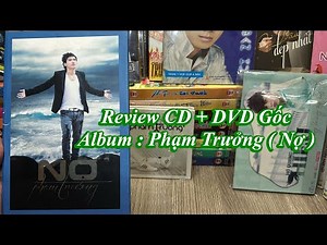 Phạm Trưởng : Review Đĩa CD + DVD Gốc Album : Nợ Hit ( Đắng Môi ) UNBOX
