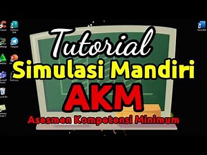 Tutorial | Simulasi Mandiri AKM menggunakan Laptop/ Komputer