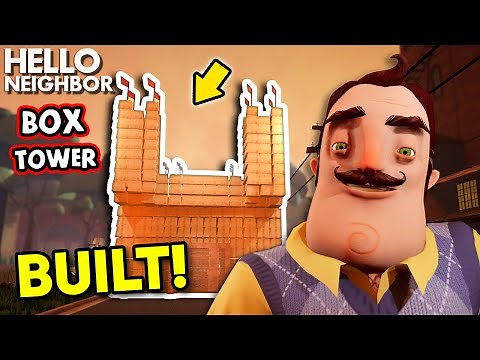 Building a HUGE BOX TOWER in Hello Neighbor!!! (Box Castle) | Hello Neighbor (Mods)