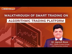 Walkthrough of Smart Trading on Algorithmic Trading Platform (Spring) | ICICI Direct