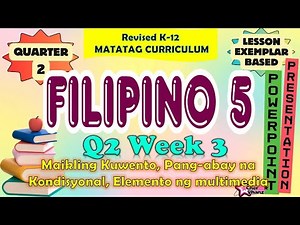 Filipino 5 Quarter 2 Week 3 MATATAG Curriculum / Revised K-12 LE Based PowerPoint Presentation
