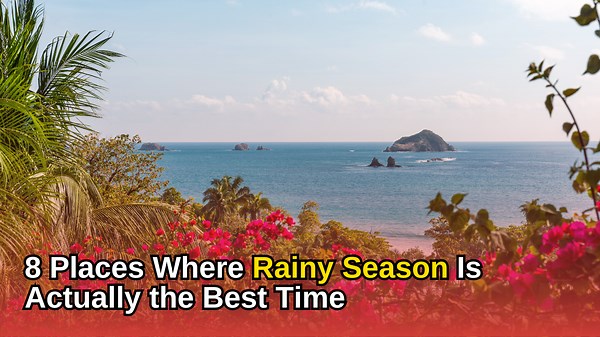 8 Places Where Rainy Season Is Actually the Best Time